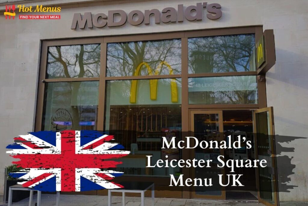 McDonald's Leicester Square Menu & Prices September 2025